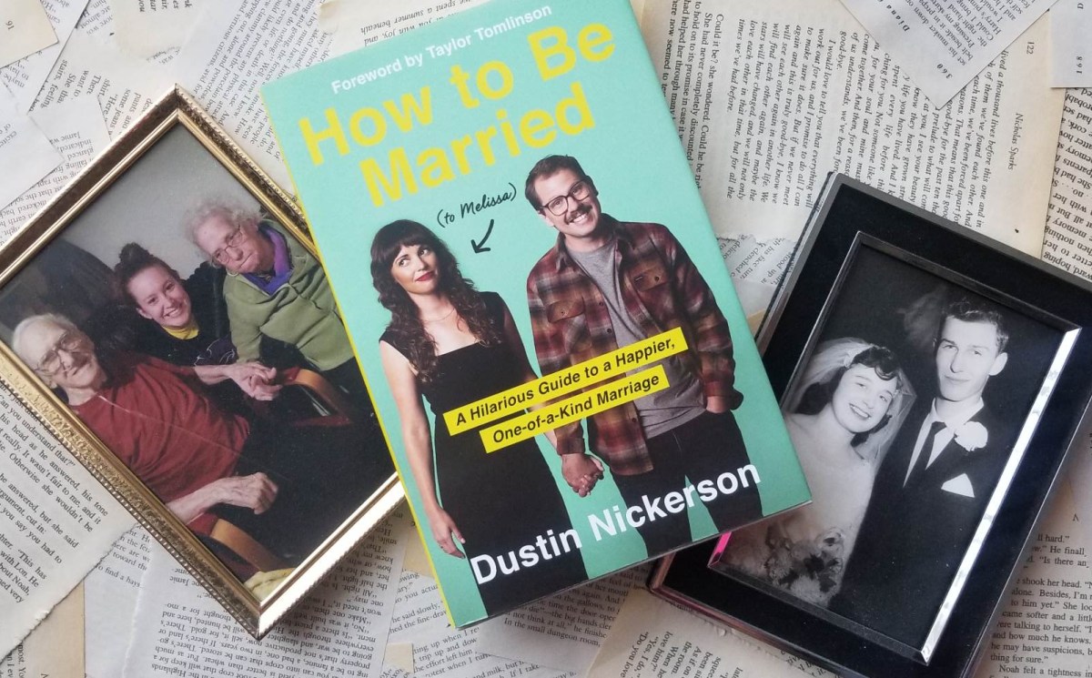 Dustin Nickerson on “How to be Married (To Melissa)” – Literary HypeWoman