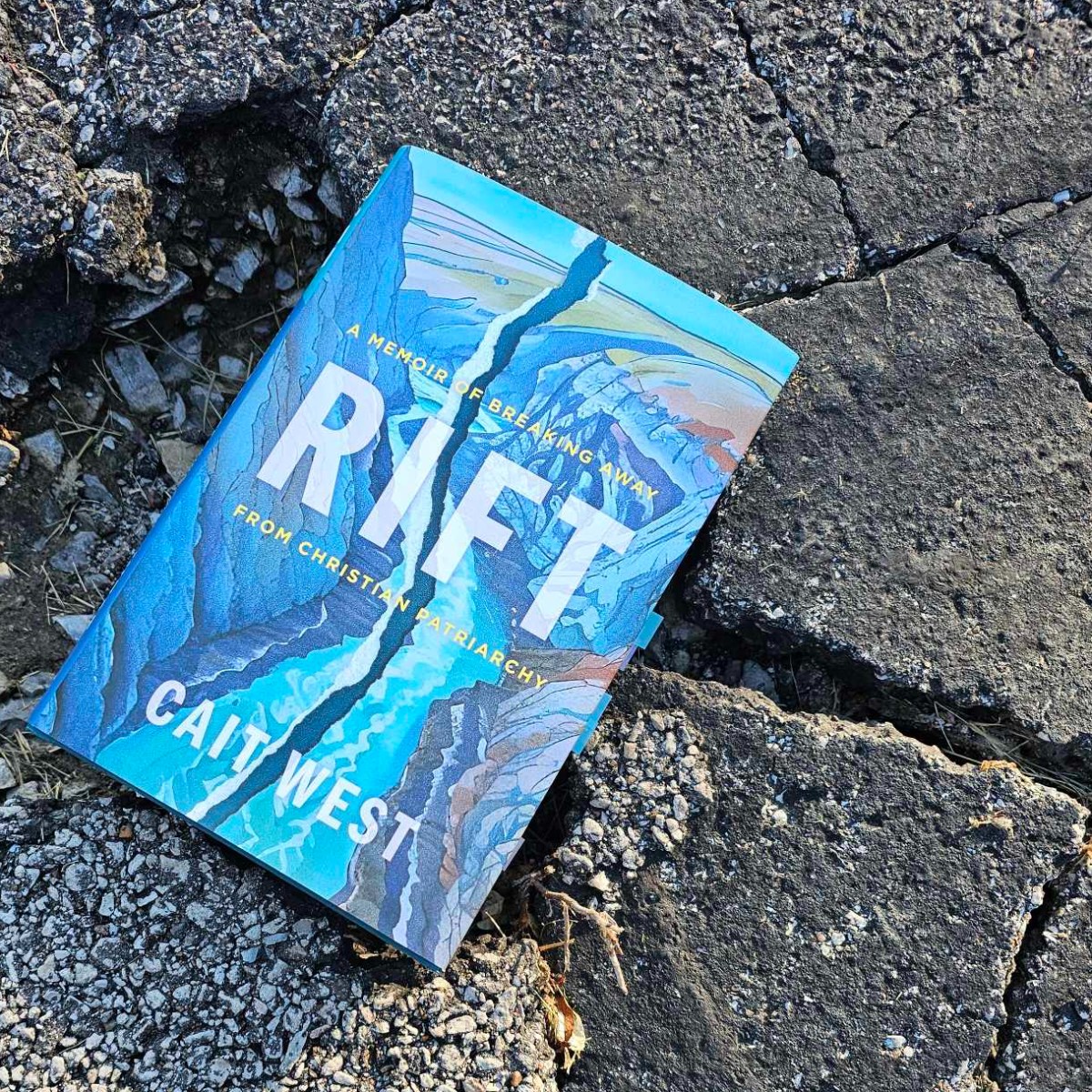 Book Review: “Rift: A Memoir of Breaking Away From Christian Patriarchy” by Cait West – Literary ...